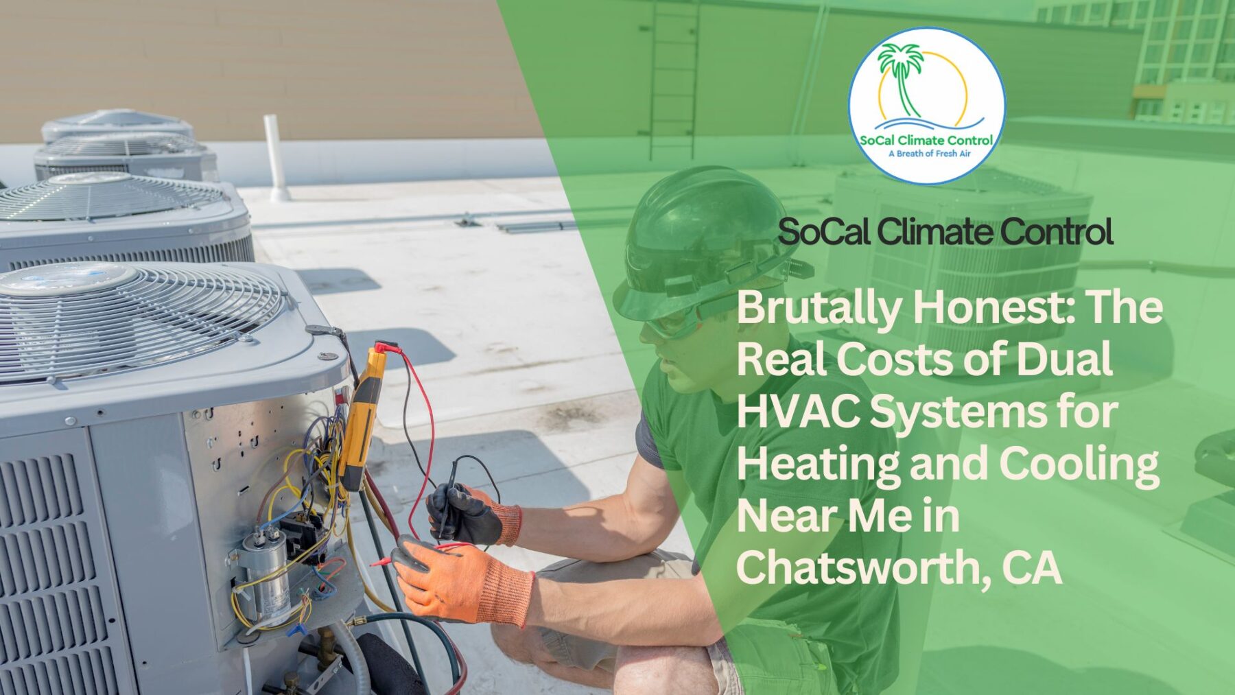 Brutally Honest: The Real Costs Of Dual HVAC Systems For Heating And ...