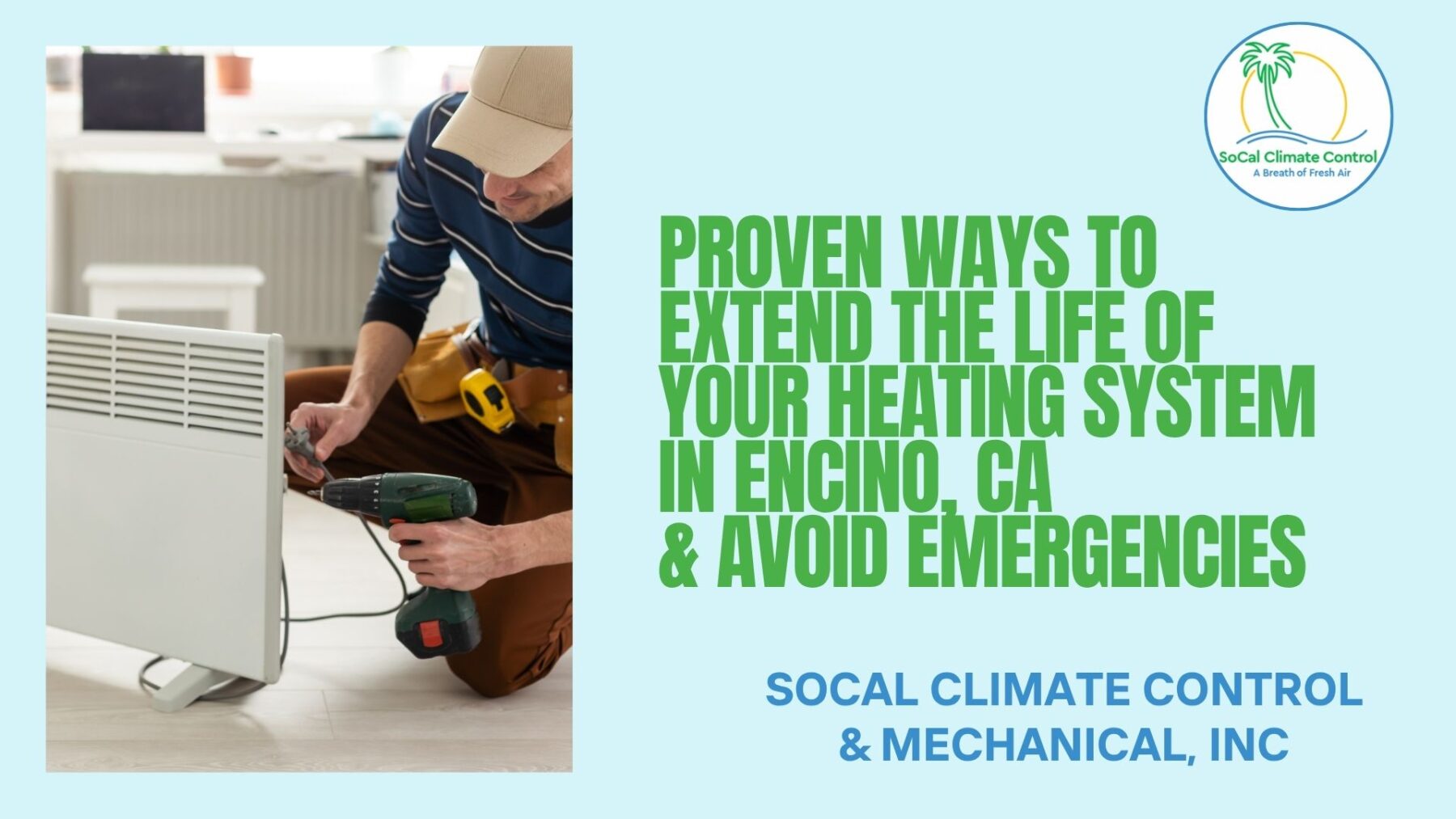 Proven Ways To Extend The Life Of Your Heating System In Encino, CA And ...